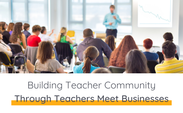 Building Teacher Community through Teachers-Meet-Businesses - BSD ...