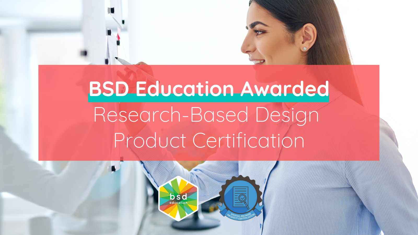 BSD Education Awarded Research-Based Design Product Certification | BSD Education
