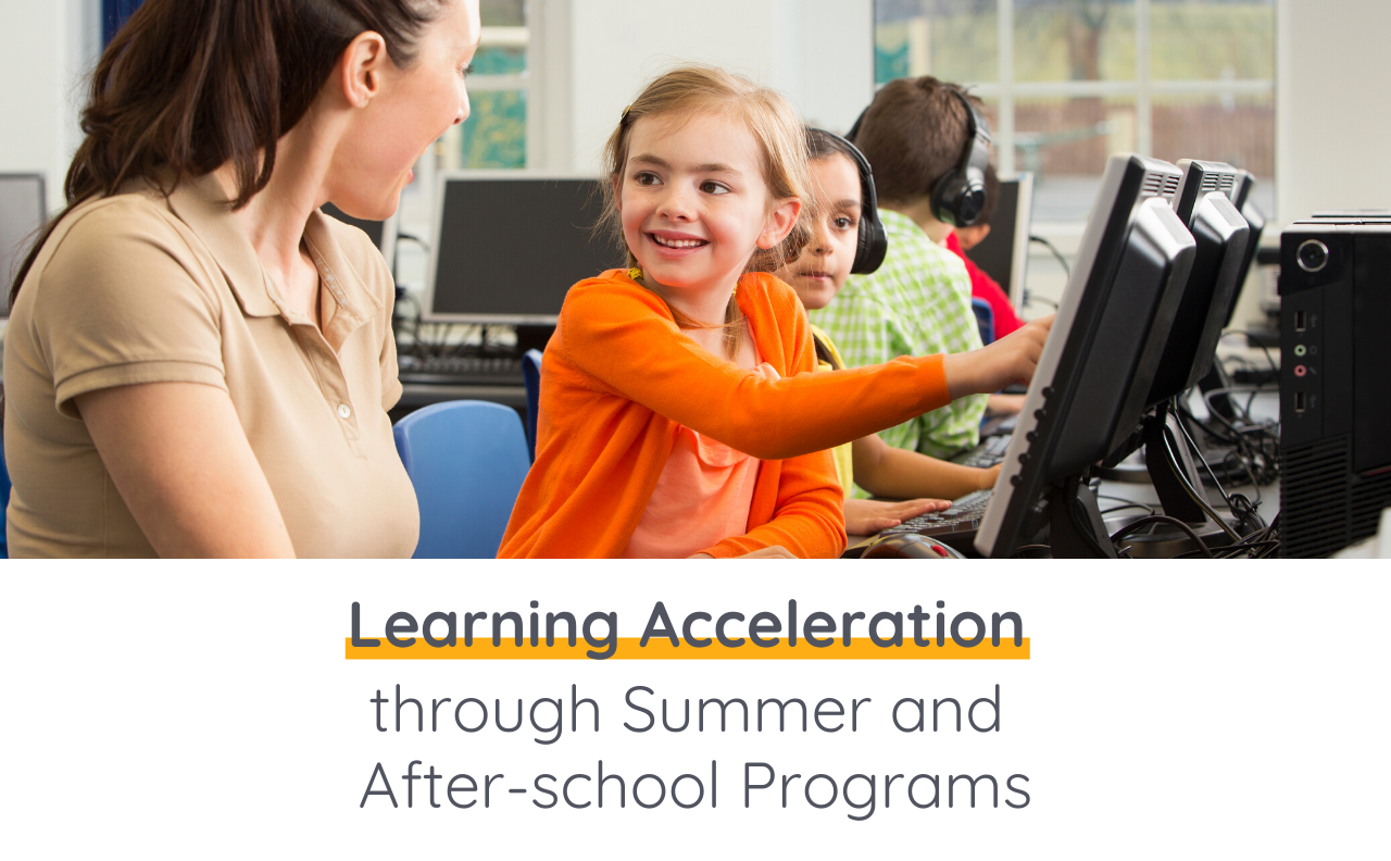 Learning Acceleration through Summer and After-school Programs