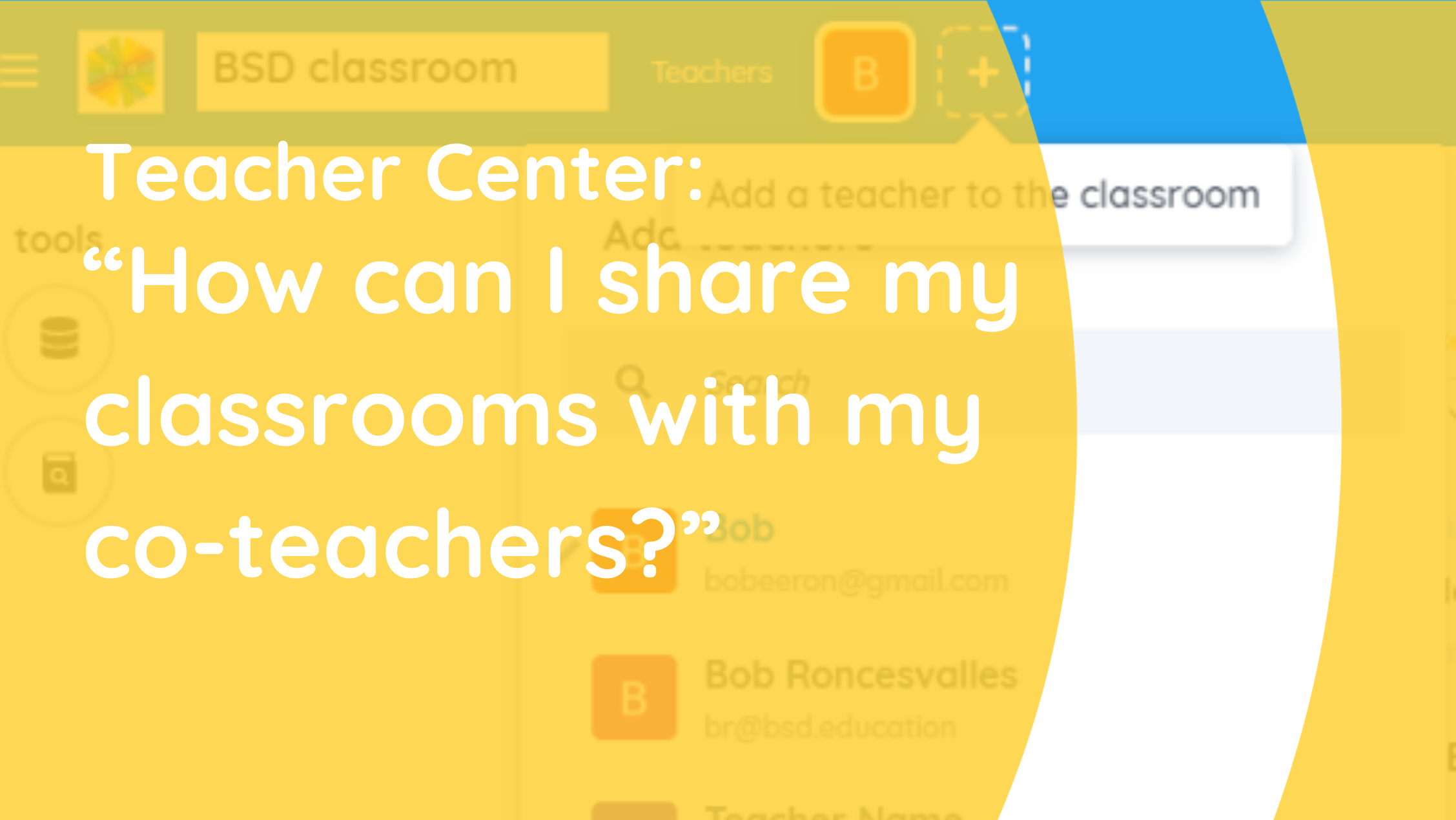 How can I share my classrooms with my co-teachers? | BSD Education
